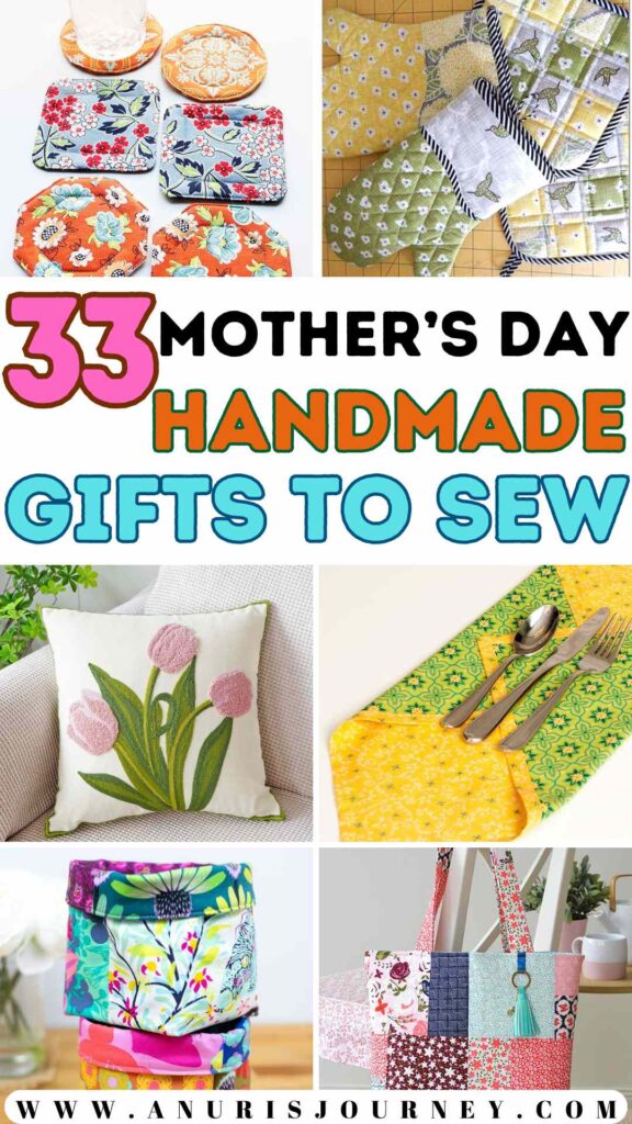 33 EASY MOTHER'S DAY HANDMADE GIFTS YOU CAN SEW - Anuri's Journey